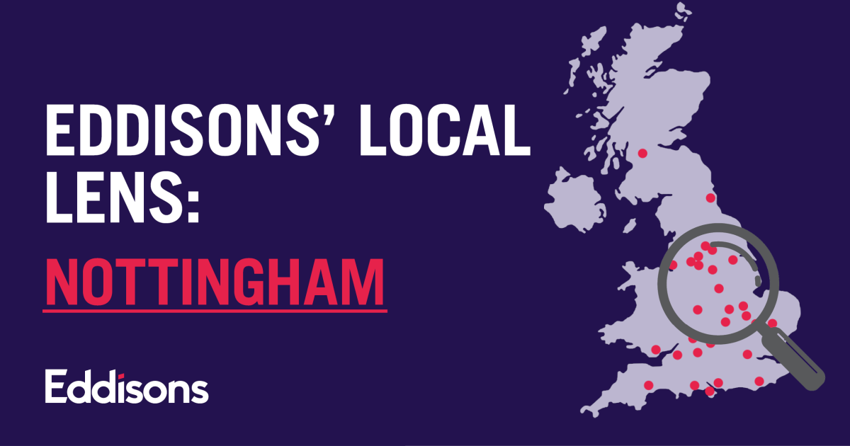 Eddisons' Local Lens: Nottingham | Eddisons
